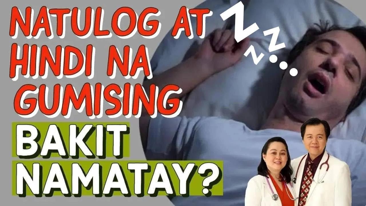 Natulog at Hindi na Gumising. Bakit Namatay Bigla - Payo ni Doc Willie ...