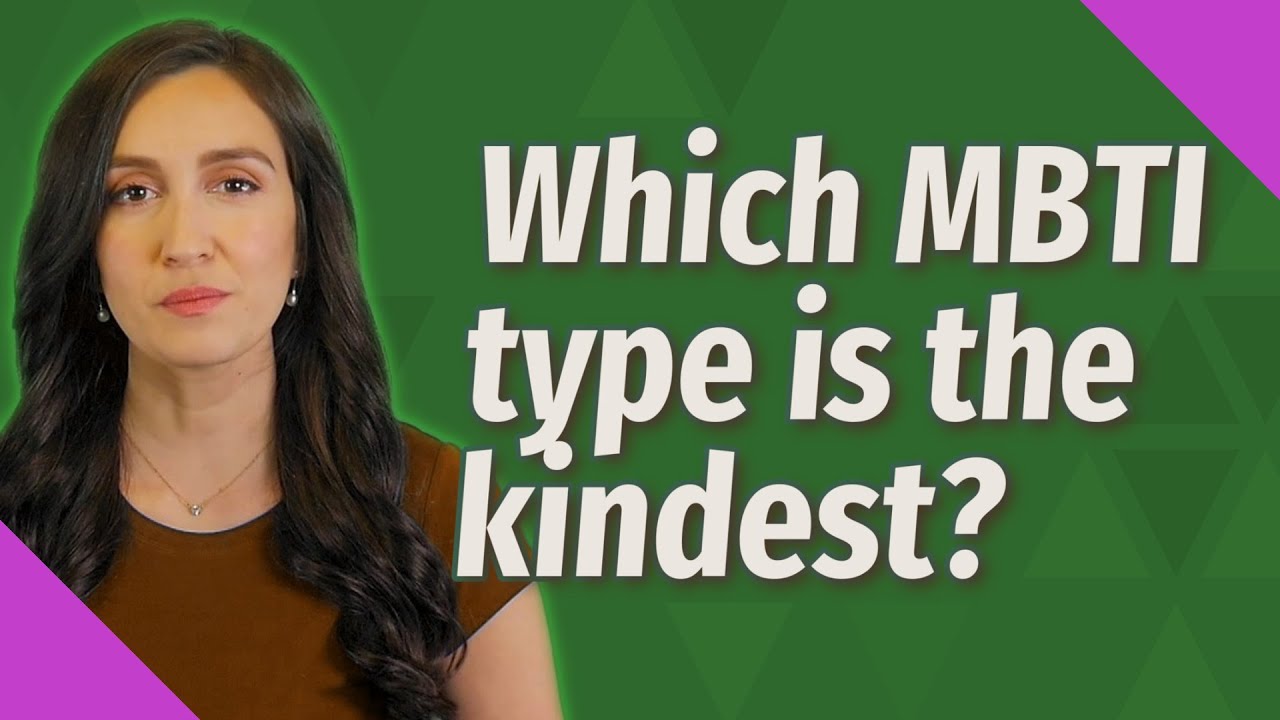 Which MBTI type is the kindest? - YouTube