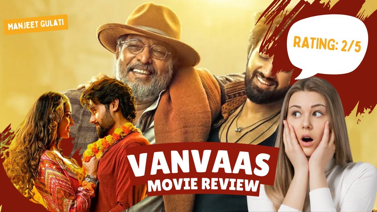 Vanvaas Review | Vanvaas Movie Review | Nana Patekar | Utkarsha Sharma ...