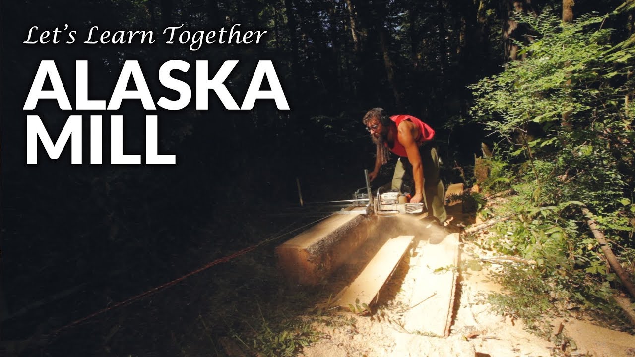 Alaska chainsaw Mill - Let's learn together - YouTube