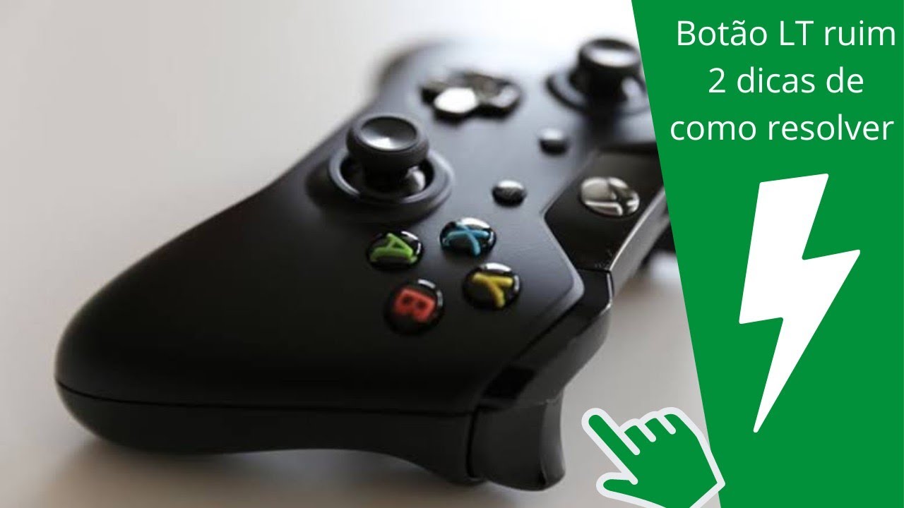 controle Xbox One botão ou gatilho LT ruim 2 dicas de como resolver ...