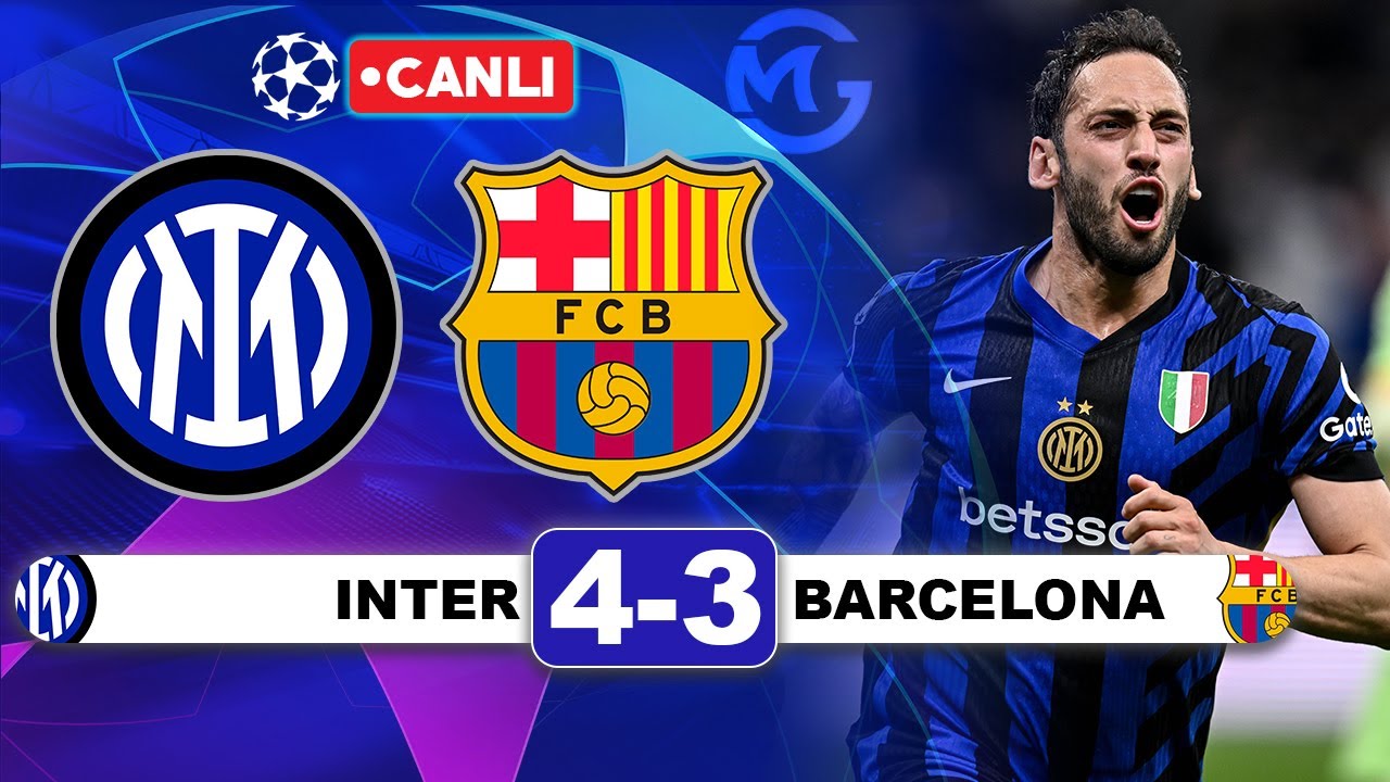 Inter 4-3 Barcelona / Şampiyonlar Ligi Canlı Yayın - YouTube
