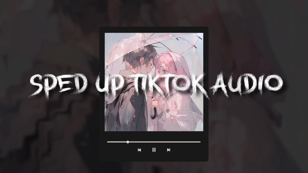 Speed Up TikTok Audios when you're in love 💋 - YouTube