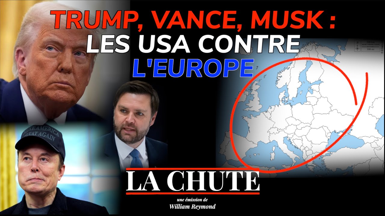 Trump, Vance, Musk : les USA contre l’Europe | La Chute - YouTube