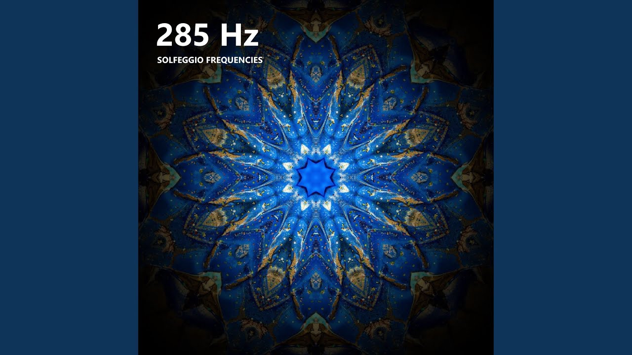 Solfeggio Frequencies 285 Hz - YouTube