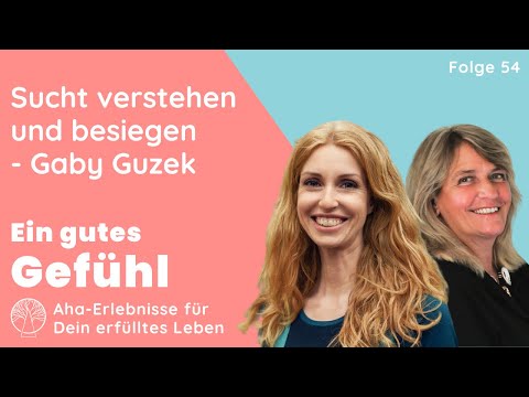 Sind Süchtige willensschwach? Sucht verstehen und besiegen | mit Gaby Guzek