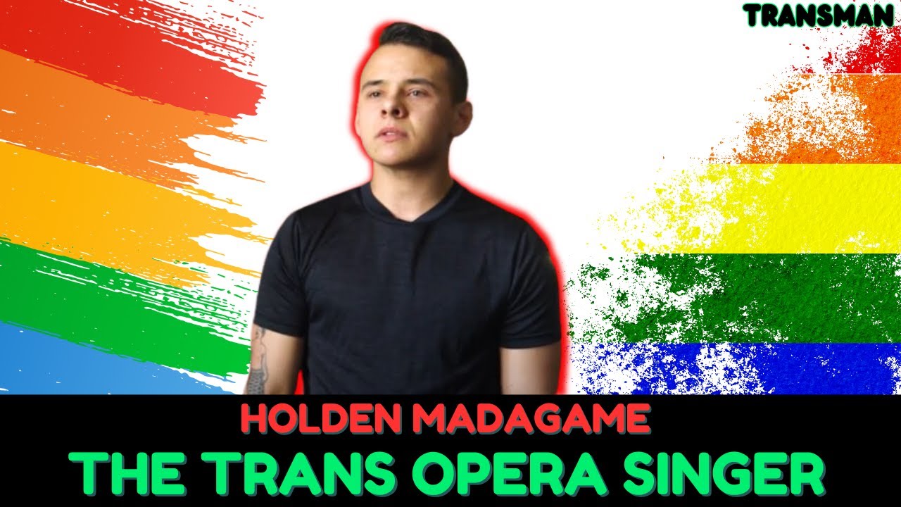 Trans Opera Singer Holden Madagame Journey #transman - YouTube