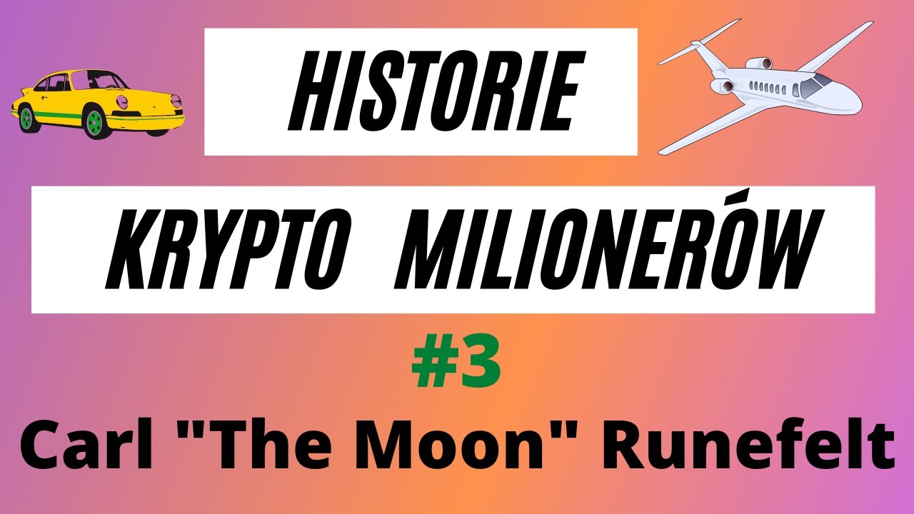 Historie Krypto Milionerów #3 - Carl "The Moon" Runefelt - YouTube