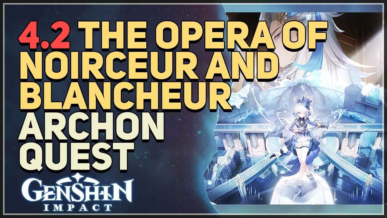 The Opera of Noirceur and Blancheur Genshin Impact - YouTube