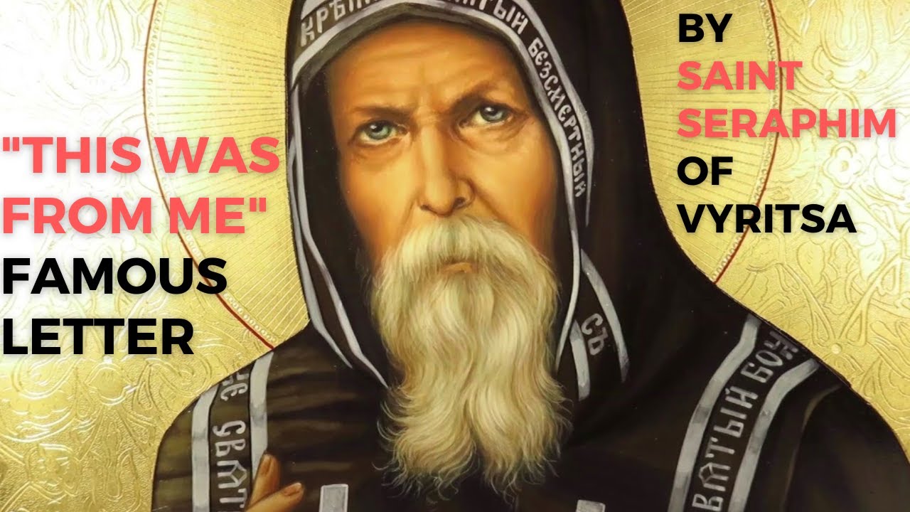 "This was from me" a famous letter written by Saint Seraphim of Vyritsa ...