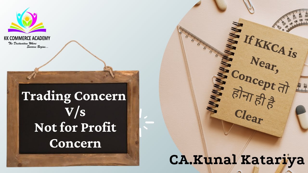 Concept 9|Trading Concern Vs Not for Profit Concern - YouTube