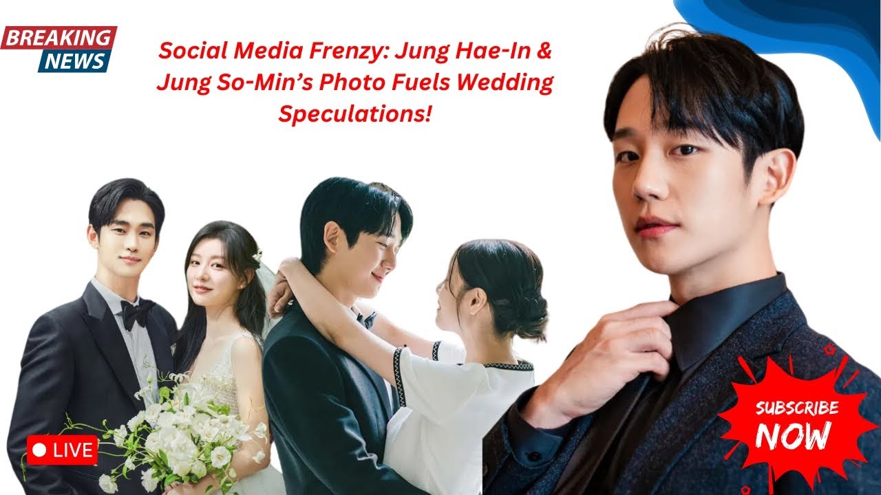 Latest News ! Social Media Frenzy: Jung Hae-In & Jung So-Min’s Photo ...