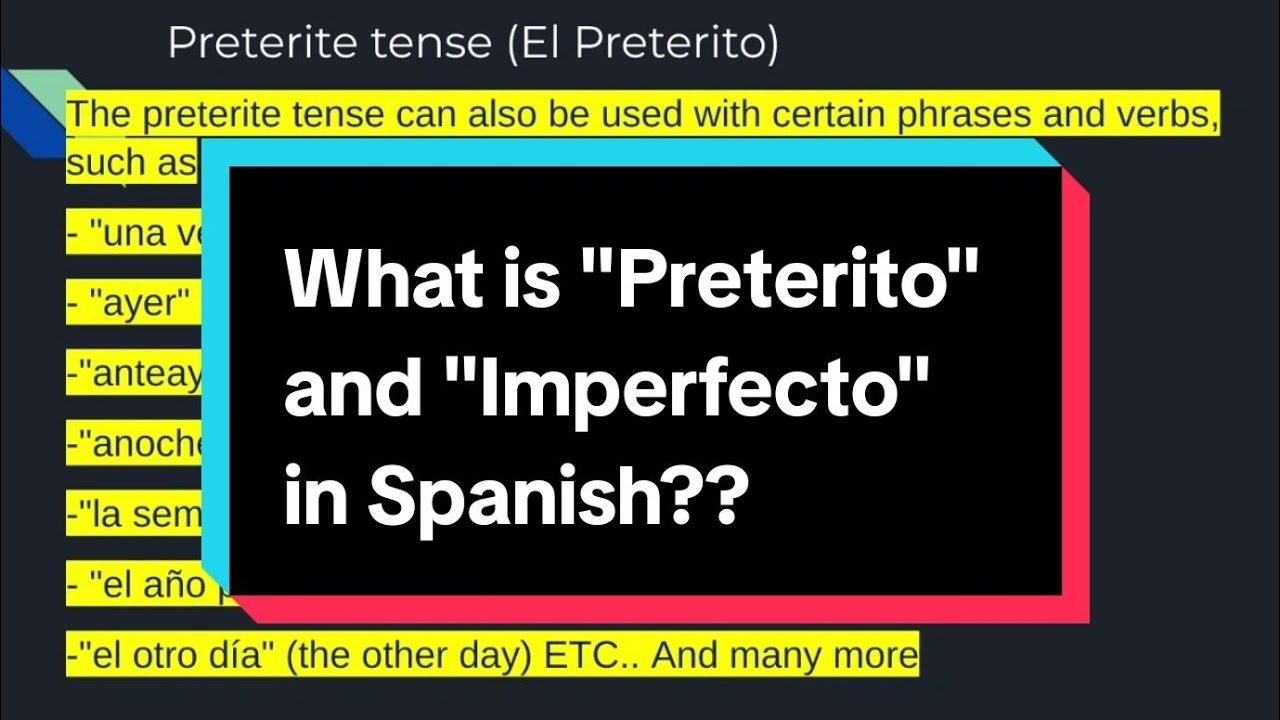 What is the "Preterito" and "Imperfecto" tense mean in Spanish?? # ...