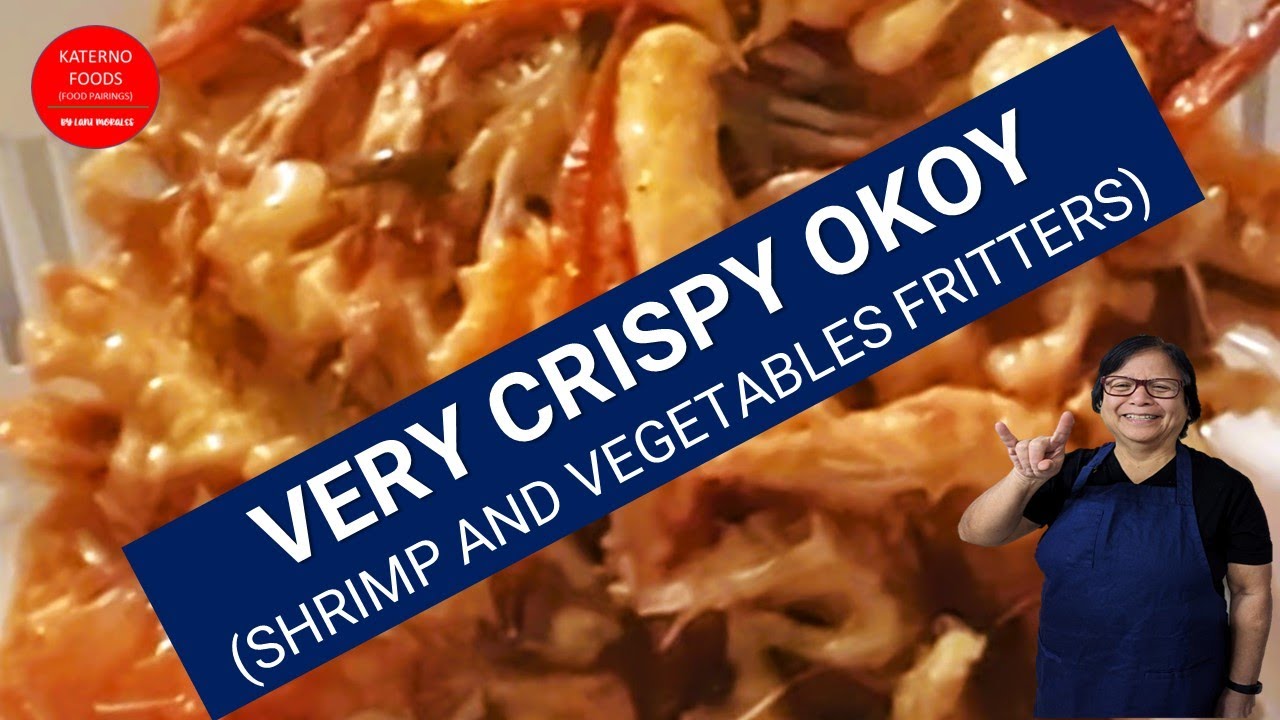 VERY CRISPY OKOY (SHRIMP AND VEGETABLES FRITTERS) - YouTube