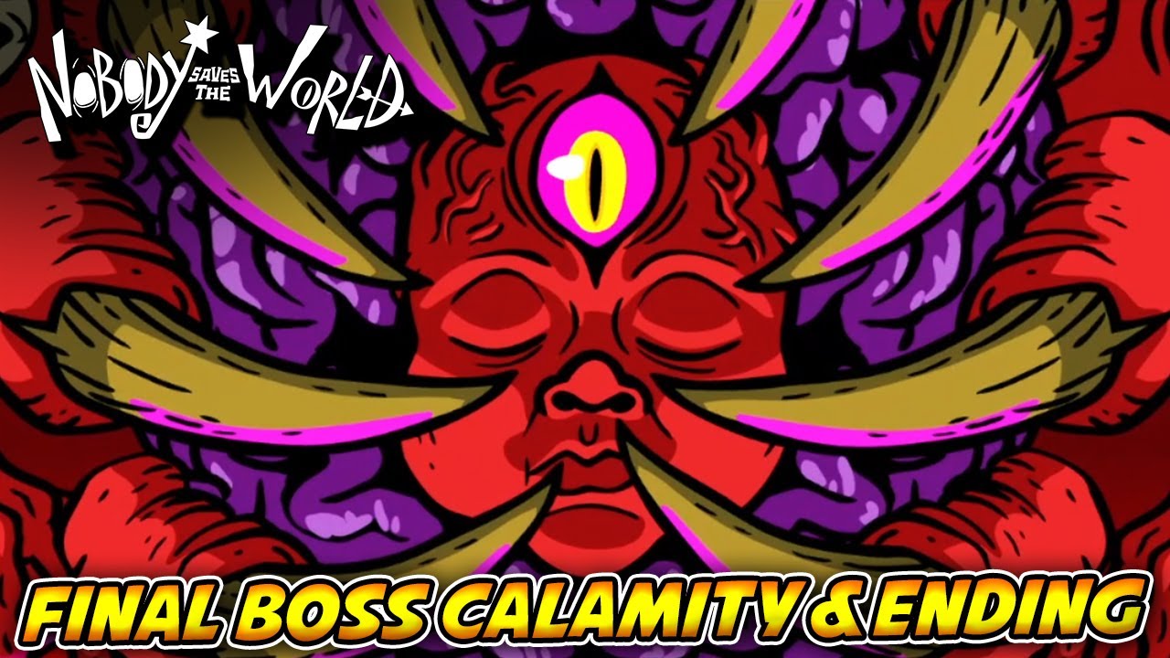 NOBODY SAVES THE WORLD: FINAL BOSS CALAMITY & ENDING, CREDITS - YouTube