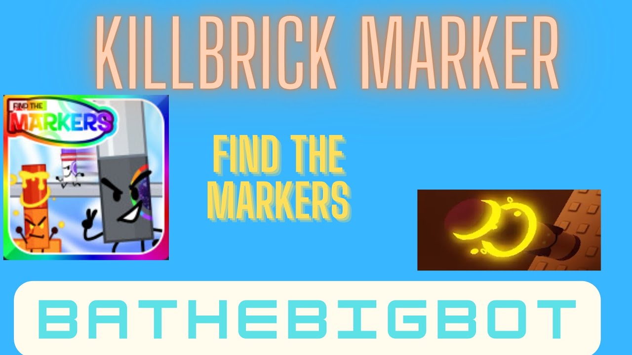 FIND THE MARKERS NEW UPDATE (STUFF IN THE SKY) GETTING KILLBRICK MARKER ...