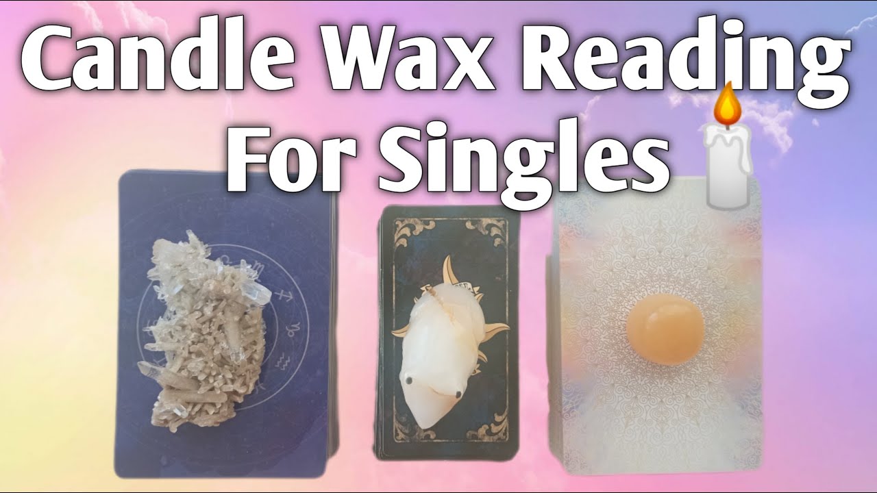 Candle Wax Reading For Singles 🕯️ Pick a Card - YouTube