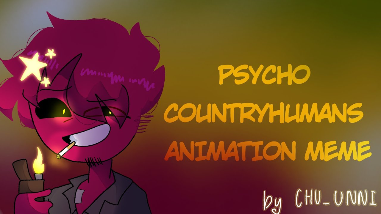 [Countryhumans] Psycho Animation Meme - YouTube