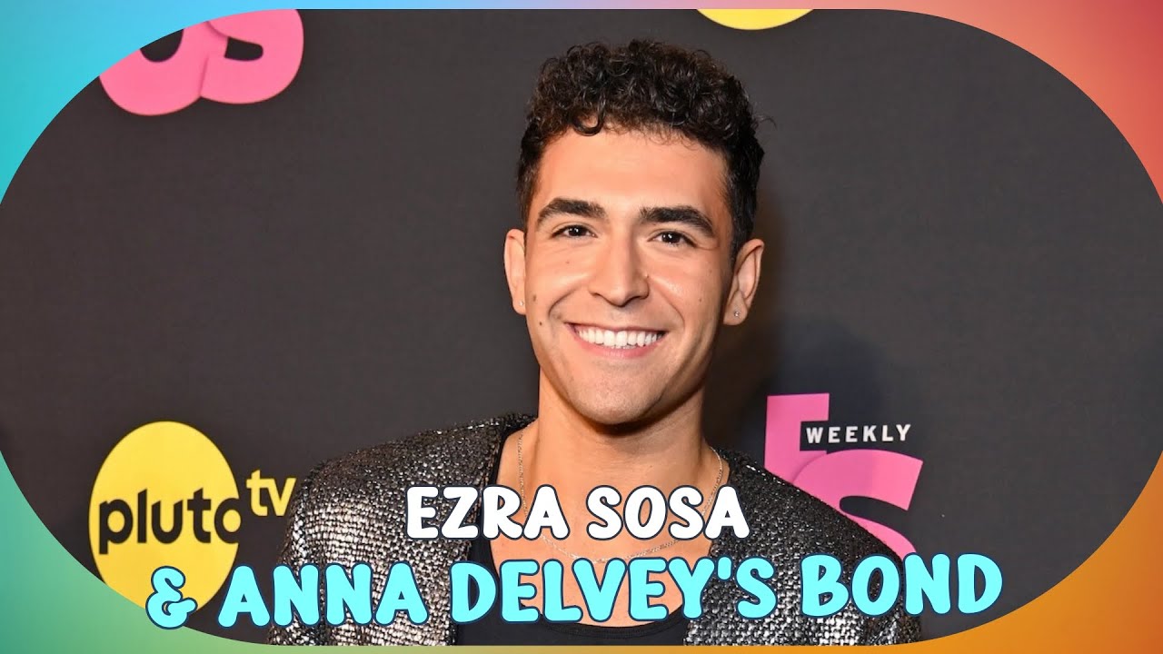 Ezra Sosa Reveals Emotional Bond with Anna Delvey on DWTS: Exclusive ...