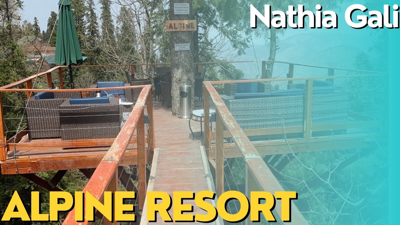 alpine resort nathia gali | nathia gali road trip | alpine hotel - YouTube