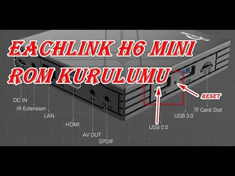 EachLink H6 Mini Rom Kurulumu ve Google Play Store Sorunu Çözümü - YouTube