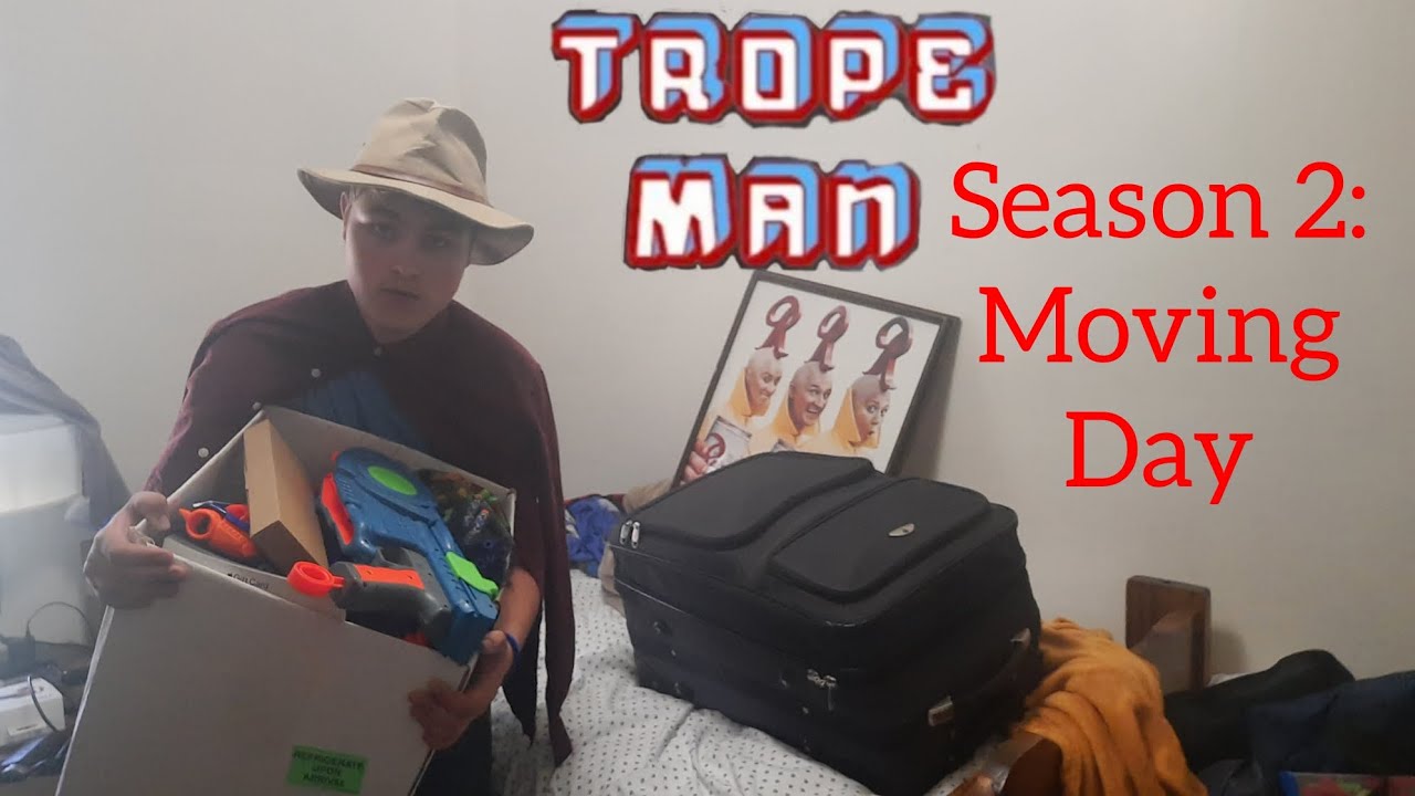 Trope-Man Season 2 E1: Moving Day - YouTube
