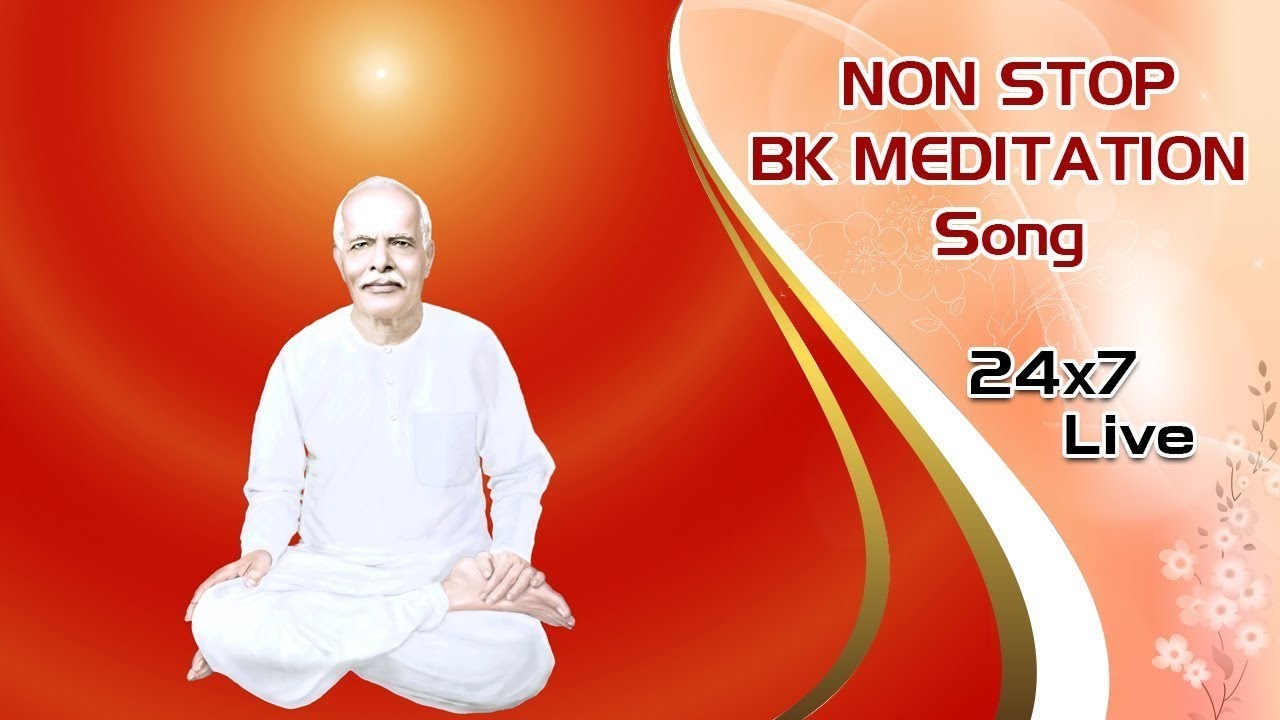LIVE 🔴 Non Stop Meditation Songs। BK Non-stop Divine Songs। BK Live ...