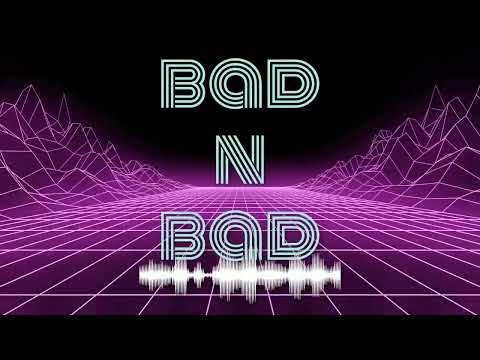 bad n bad - YouTube