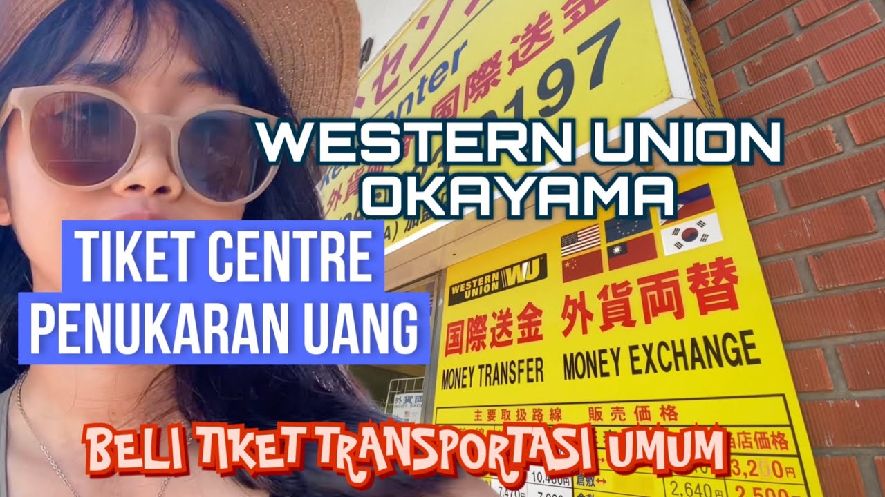 OKAYAMA WESTERN UNION Tukar uang dijepang Transaksi aman #moneyexchange ...