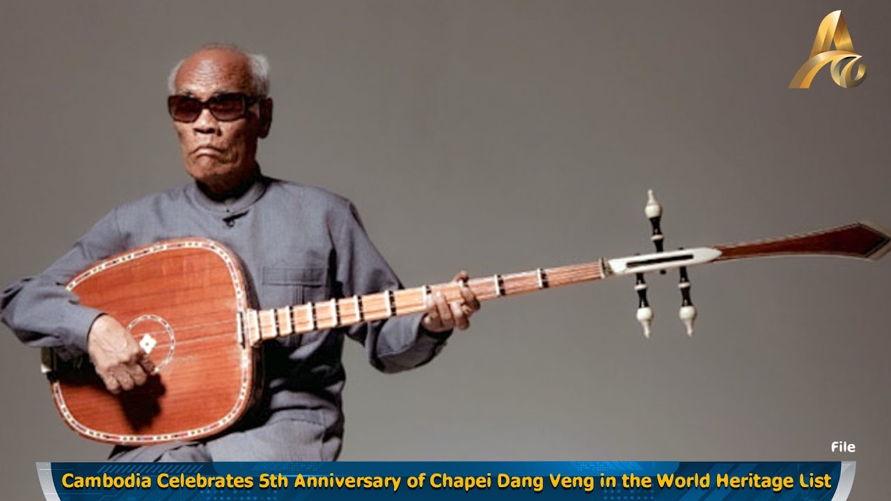 Cambodia Celebrates 5th Anniversary of Chapei Dang Veng in the World ...