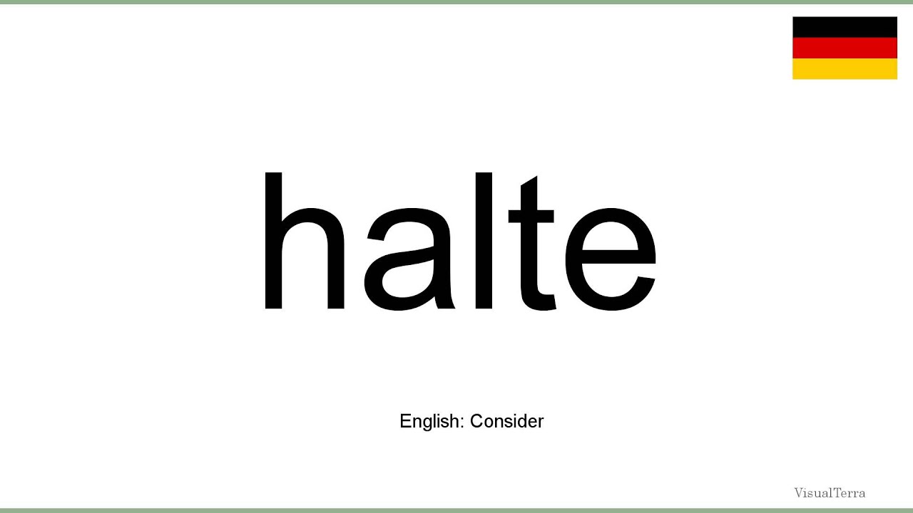 How to pronounce: Halte (German) - YouTube