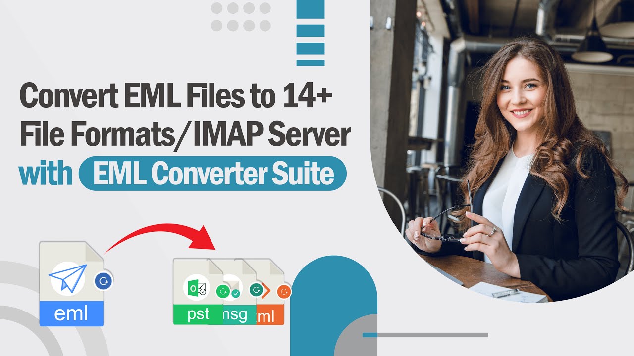 EML Suite to Convert EML files to PST, NSF, TGZ, MBOX, MSG, HTML, PDF, and IMAP Based Email ...