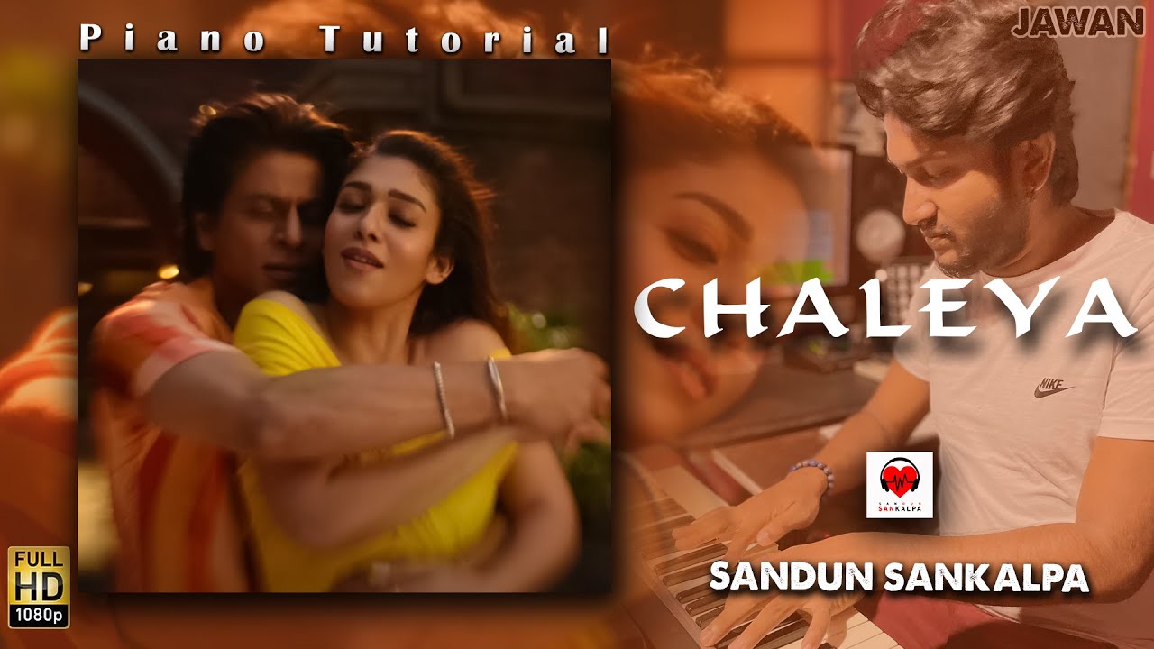 Chaleya [ JAWAN ] Piano Tutorial By Sandun Sankalpa - YouTube