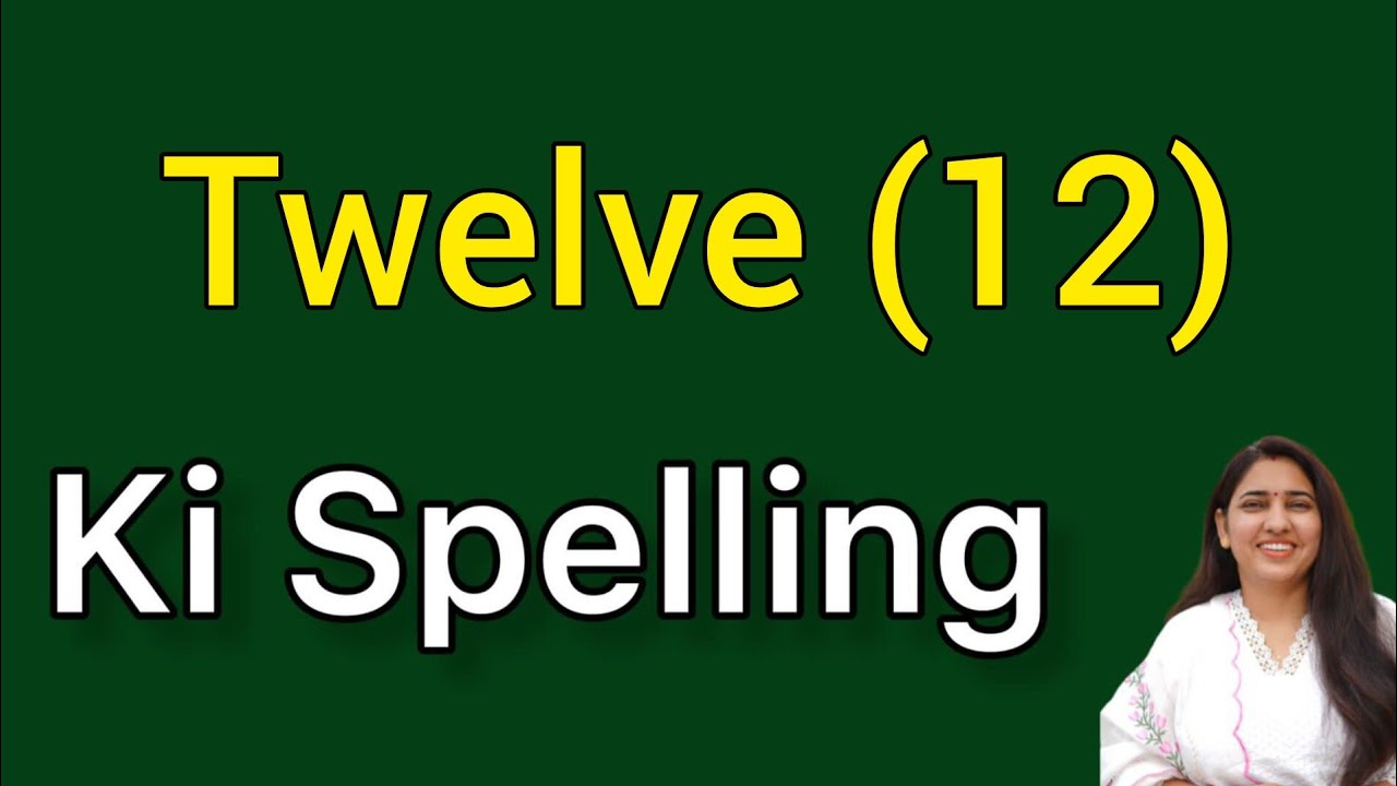 Twelve ki spelling | Twelve spelling | Baarah ki spelling | 12 ki ...