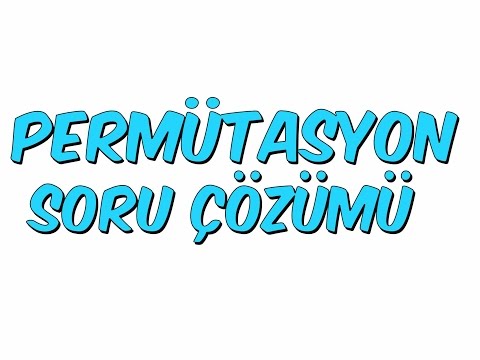PERMÜTASYON SORU ÇÖZÜMÜ 1 | YGS KAMPI '16 Matematik #
