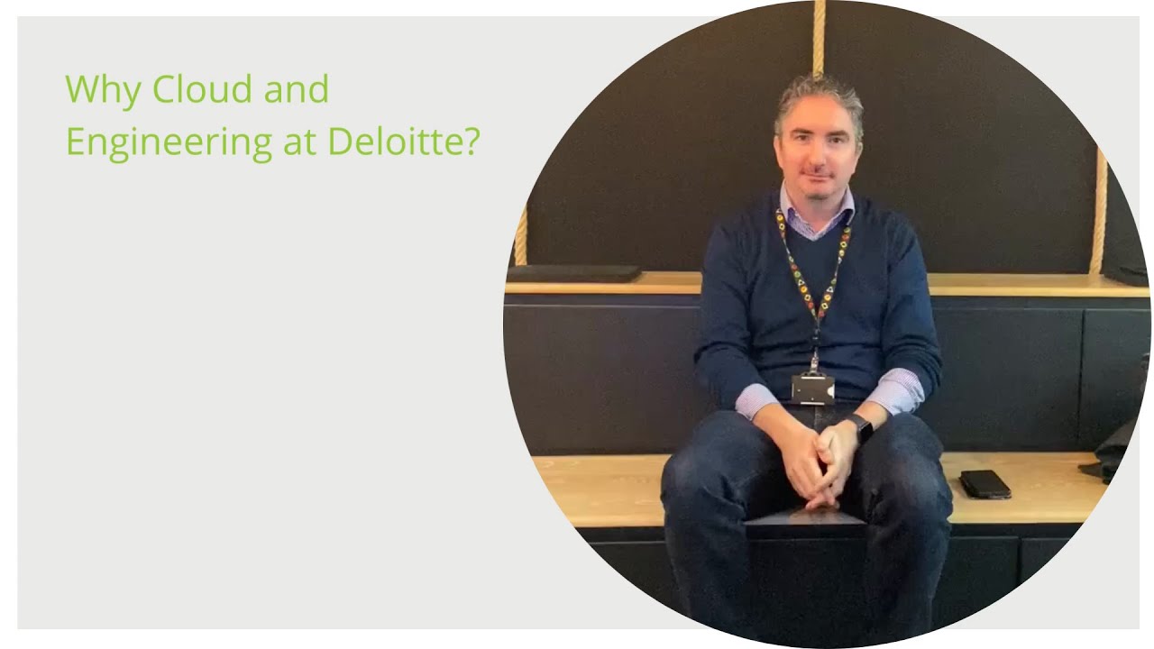 Why Cloud and Engineering at Deloitte - YouTube