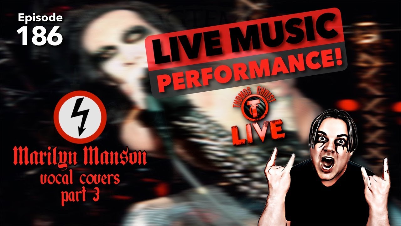 Marilyn Manson Vocal Covers part 3 (The Third and Final Episode)👨‍🎤| Thomas Christ LIVE Ep.186 ...