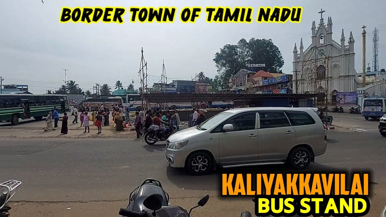 Kaliyakkavilai Bus Stand View || TN - KL Border Town || Travel Advisor - YouTube