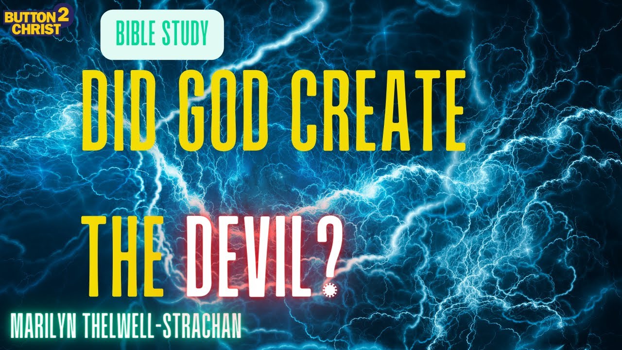 Bible Study: Did God Create The Devil? - YouTube
