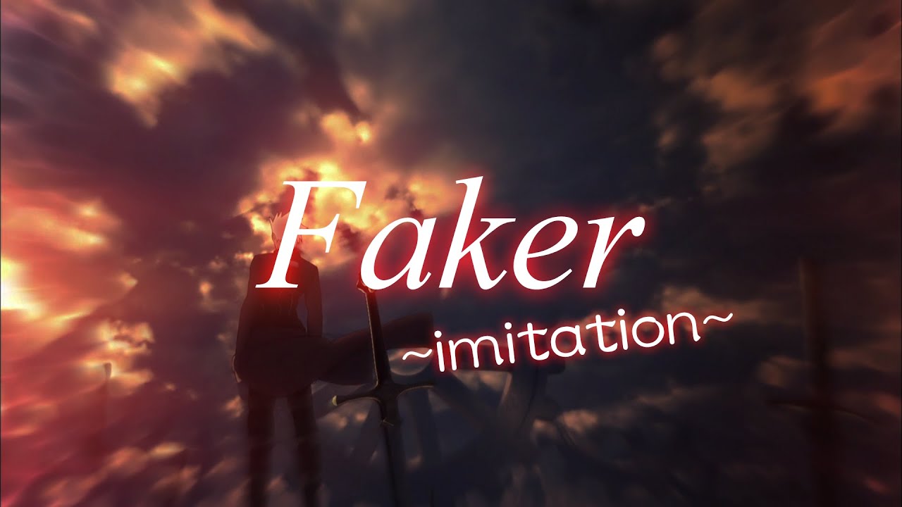 【1080P】Fate/stay night Archer MAD 「Faker ~imitation~」 - YouTube