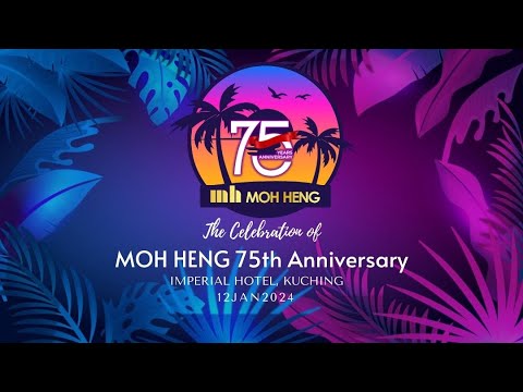Moh Heng Group 75th Anniversary - YouTube