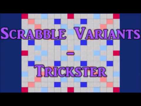 Scrabble Variants --- Trickster - YouTube