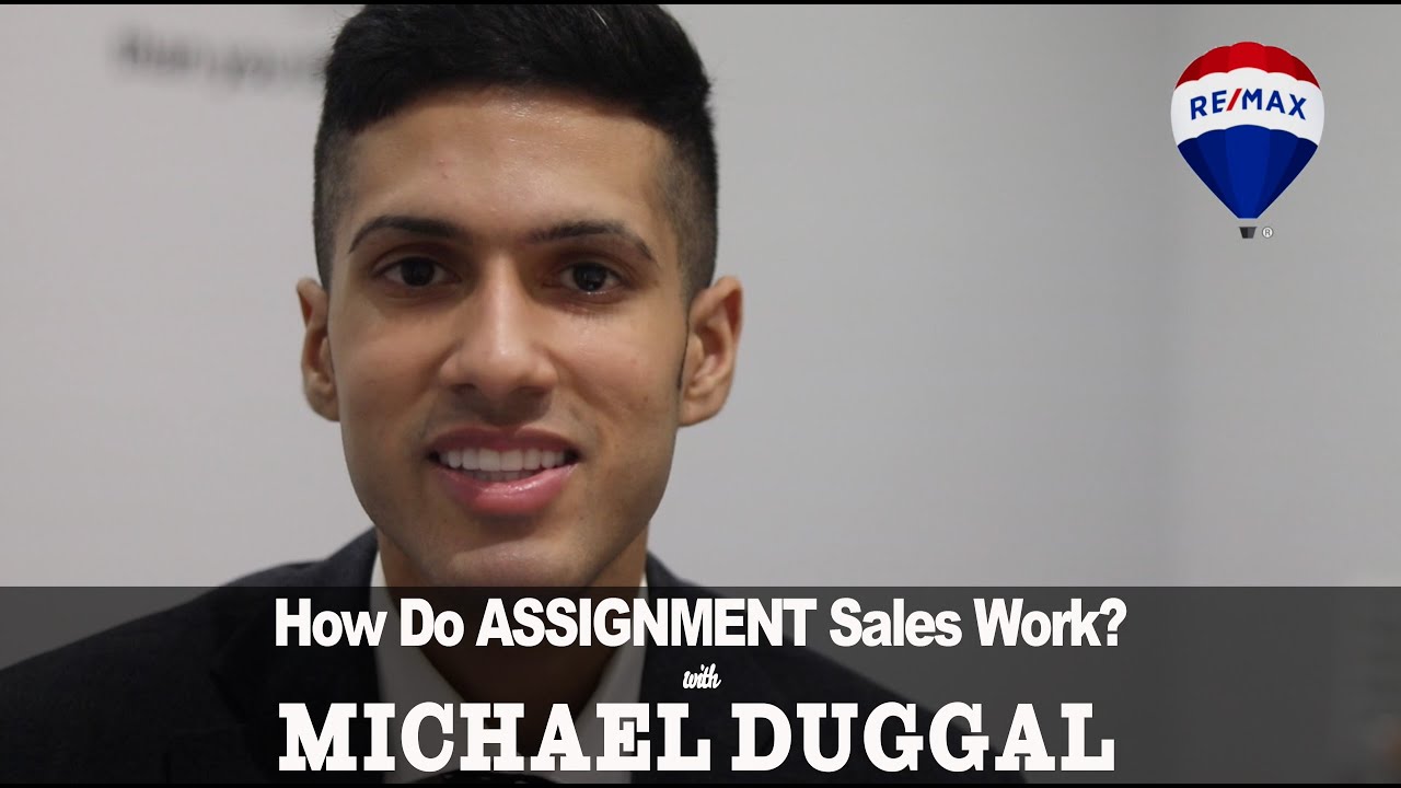 How Do ASSIGNMENT Sales Work? Michael Duggal Toronto Real Estate Video ...