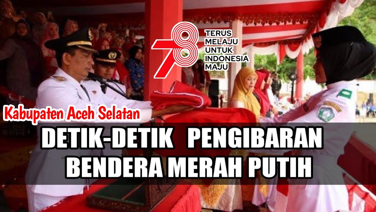 [FULL] DETIK-DETIK PENGIBARAN BENDERA MERAH PUTIH HUT RI 78 DI LAPANGAN ...