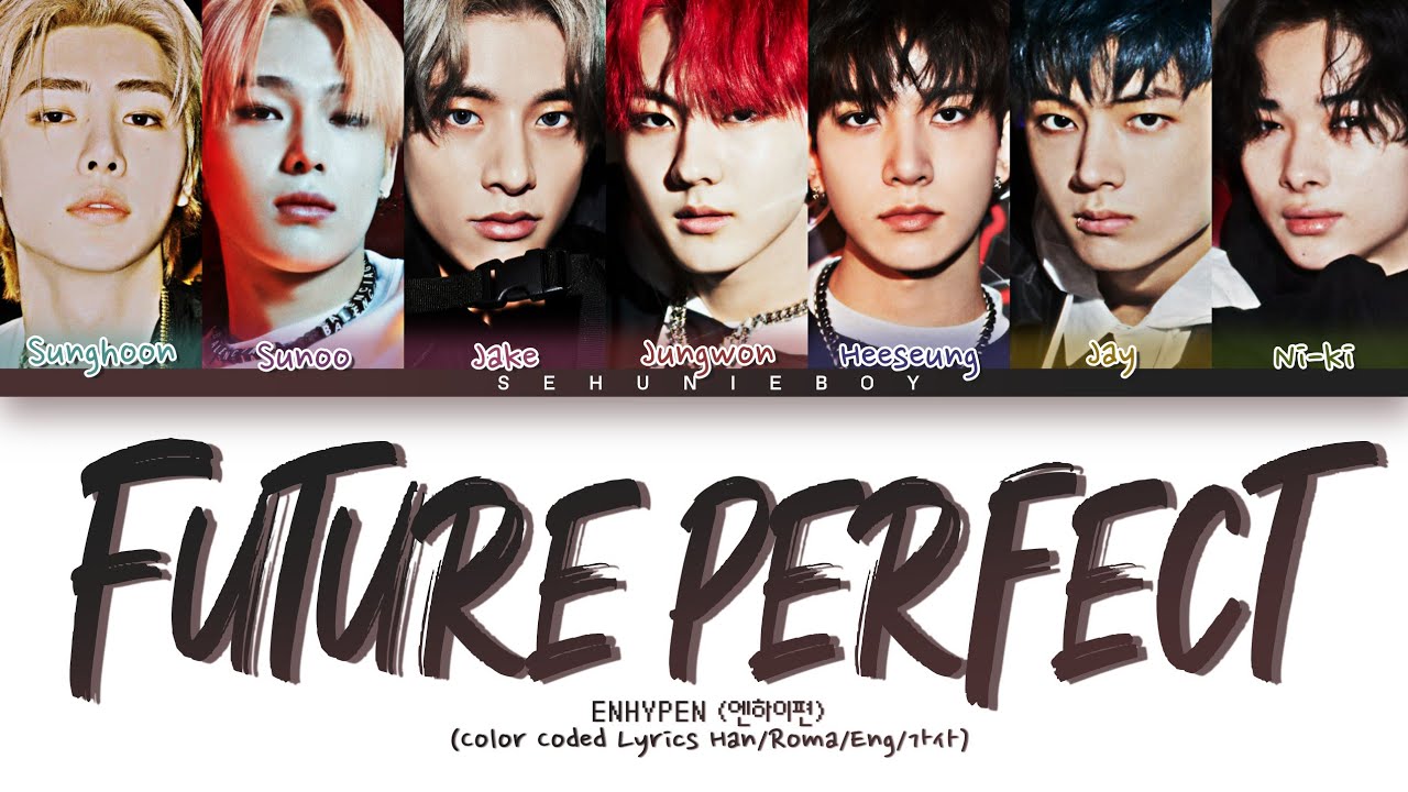 ENHYPEN (엔하이펜) - 'Future Perfect (Pass the mic)' Lyrics [Color Coded ...