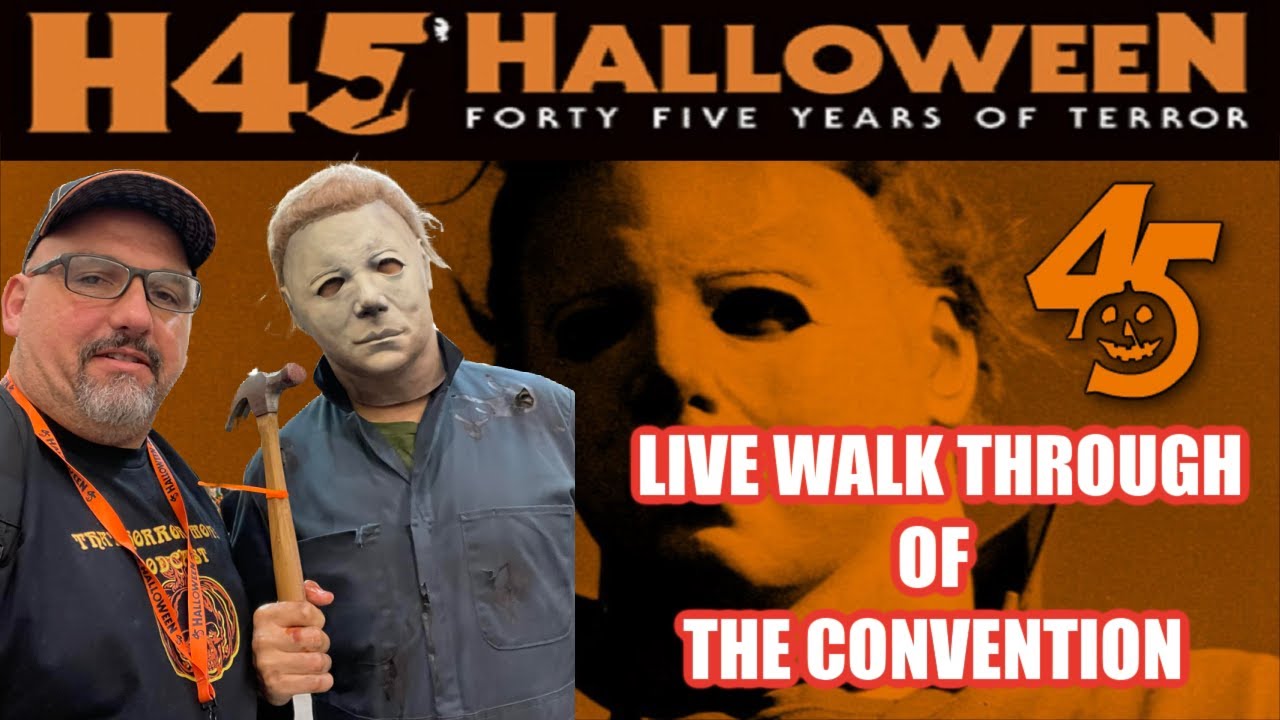 Live from the Halloween 45 Years of Terror Convention!! - YouTube