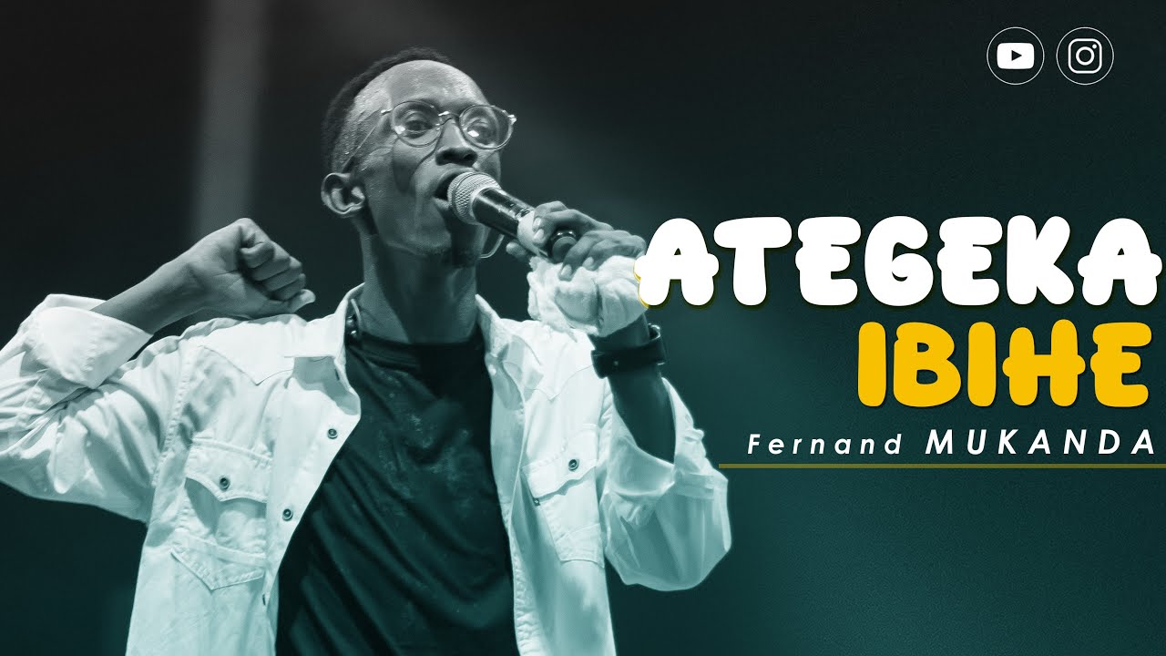 ATEGEKA IBIHE - Fernand MUKANDA (Official Live Recording 4k) - YouTube