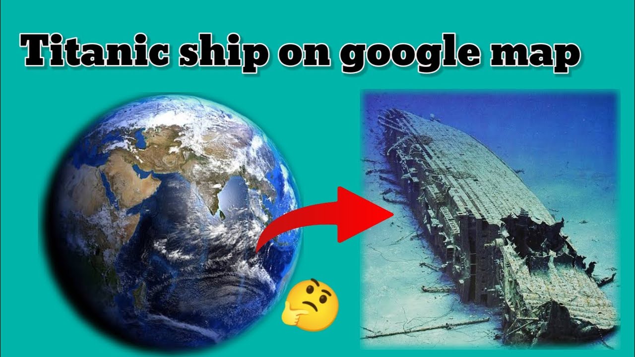 Titanic ship on google map 😱#educationofearth#titanic - YouTube