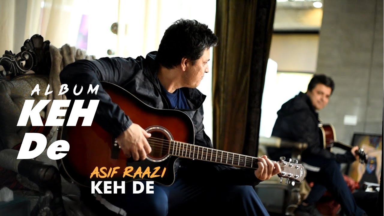 Keh De Song | Asif Raazi | Keh De Album @AsifRaazi - YouTube
