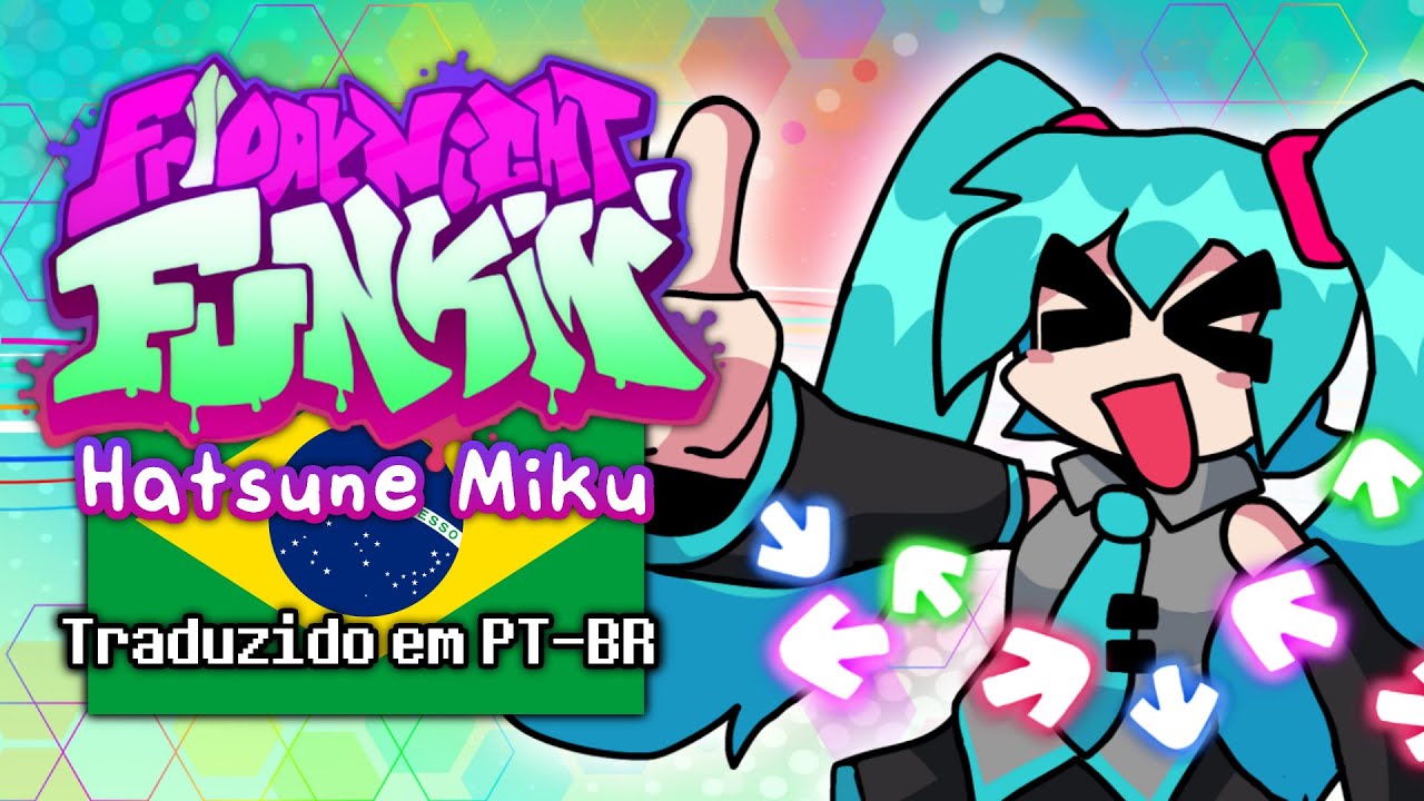 Friday Night Funkin | Hatsune Miku Mod | Traduzido em PT-BR - YouTube